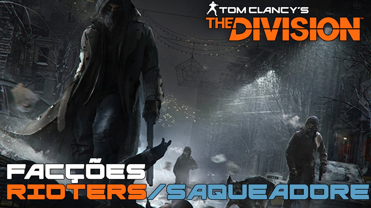 The Division - Rioters - Saqueadores - YouTube