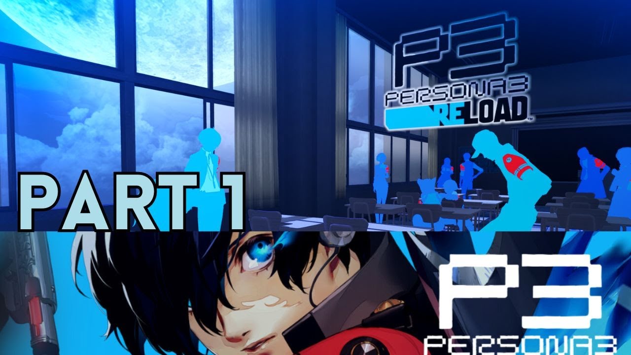 Persona 3 Reload Gameplay Part 1 - YouTube