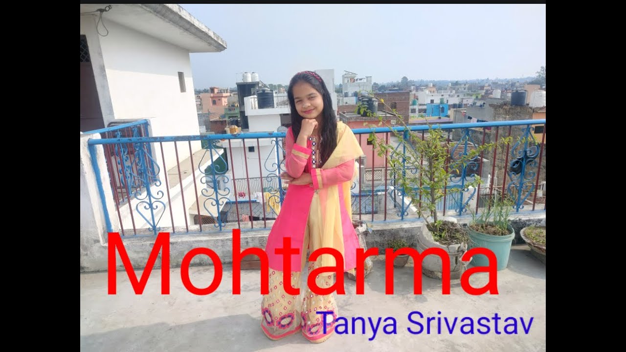 MOHTARMA song | Dance | Hanji Bilkul Pyar Karenge | Tanya Srivastav ...