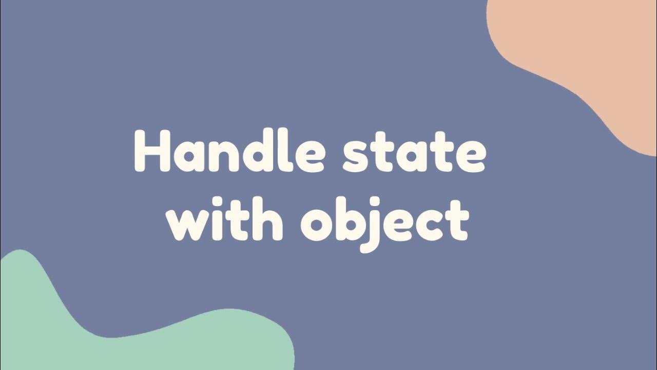 React Hook - How to handle object / nested object state - YouTube