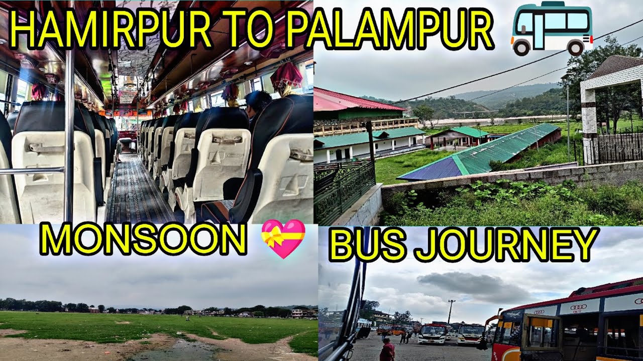 HAMIRPUR TO PALAMPUR BUS JOURNEY IN MONSOON 😍 - YouTube
