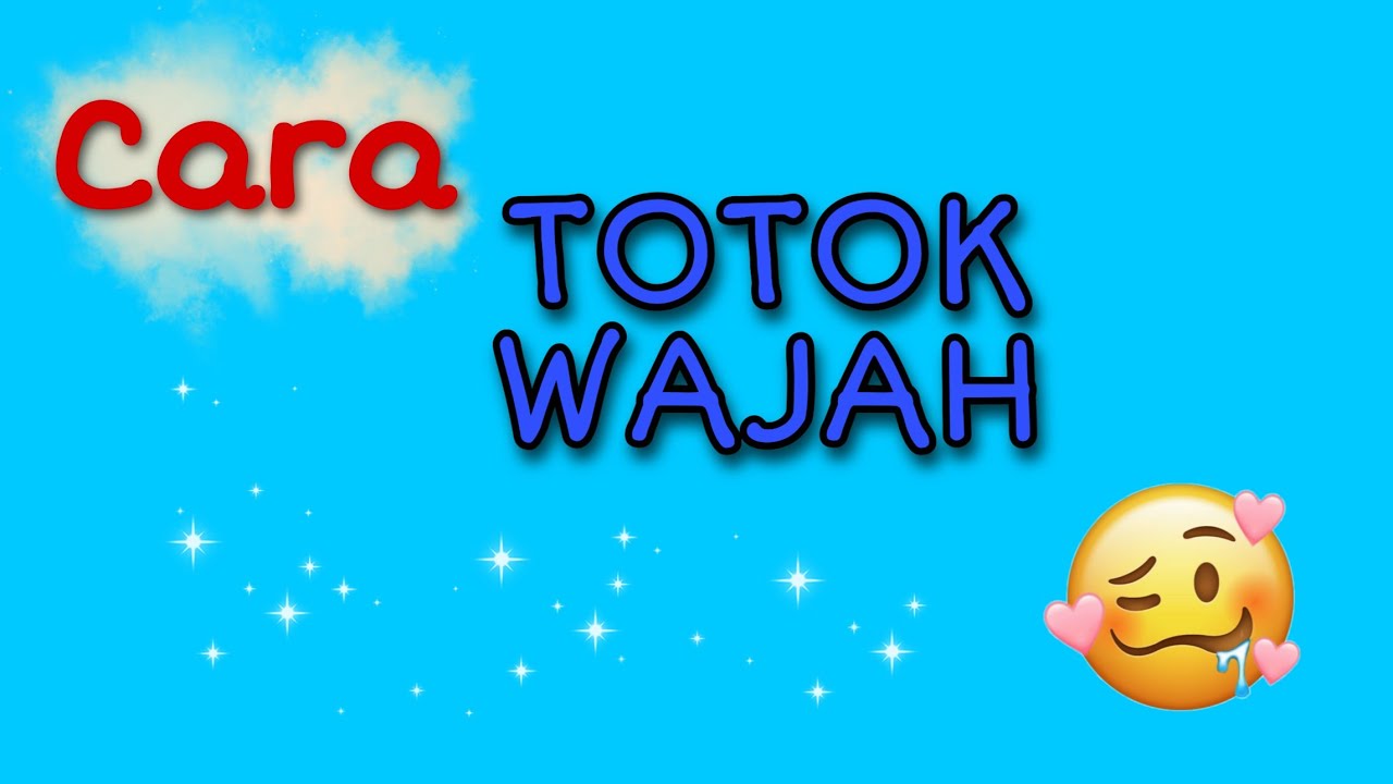 Cara Totok Wajah | 2020 - YouTube