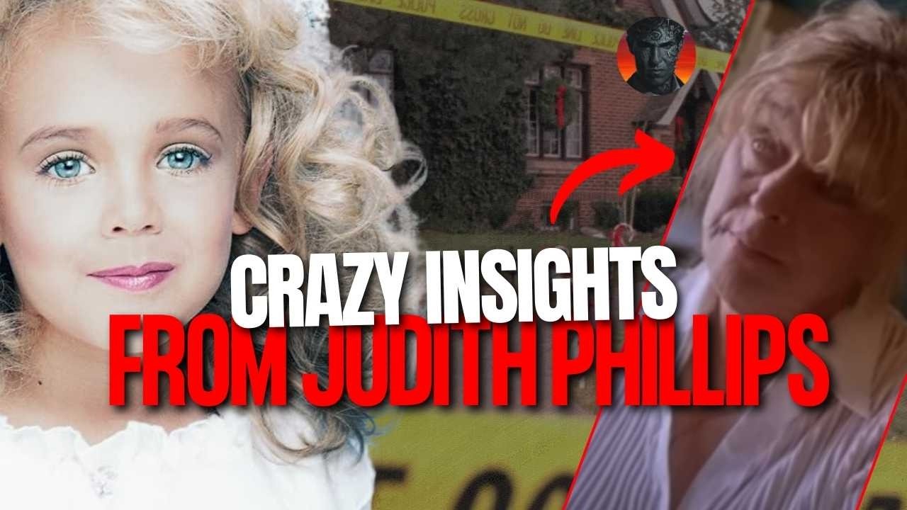 JONBENET 3 More ***MINDBLOWING*** Insights From Judith Phillips - YouTube