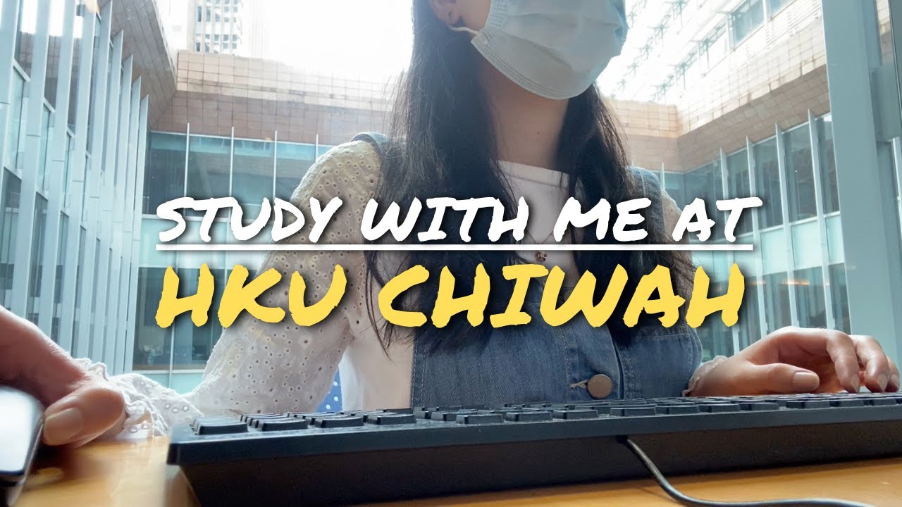2.5hr Real-time STUDY WITH ME At HKU Chiwah (Background Noise Only, No ...