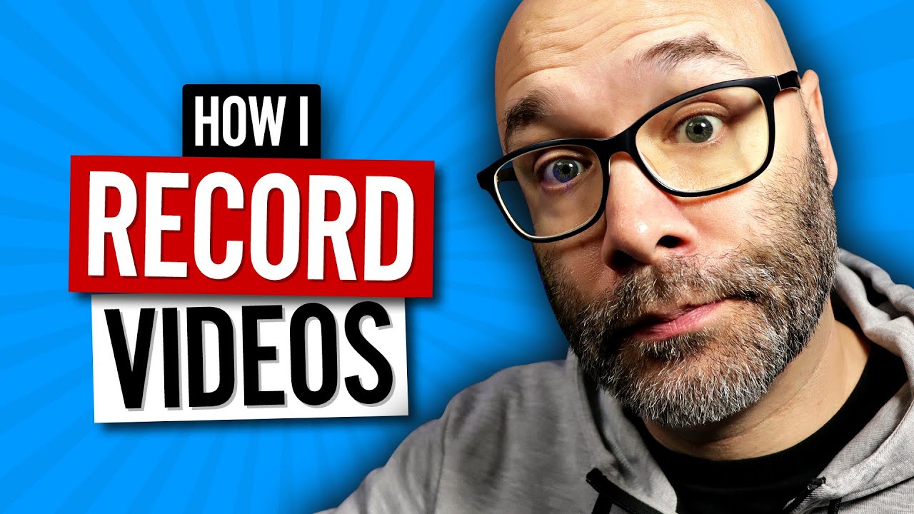 How I Record YouTube Videos - So You Can See Your Process Is Normal ...
