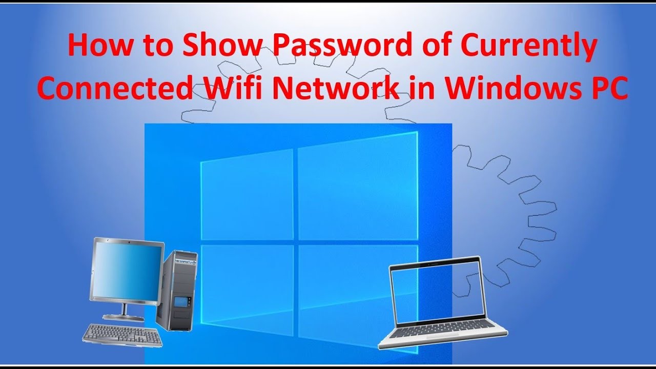 How to Show Password of Currently Connected Wifi Network in Windows PC ...