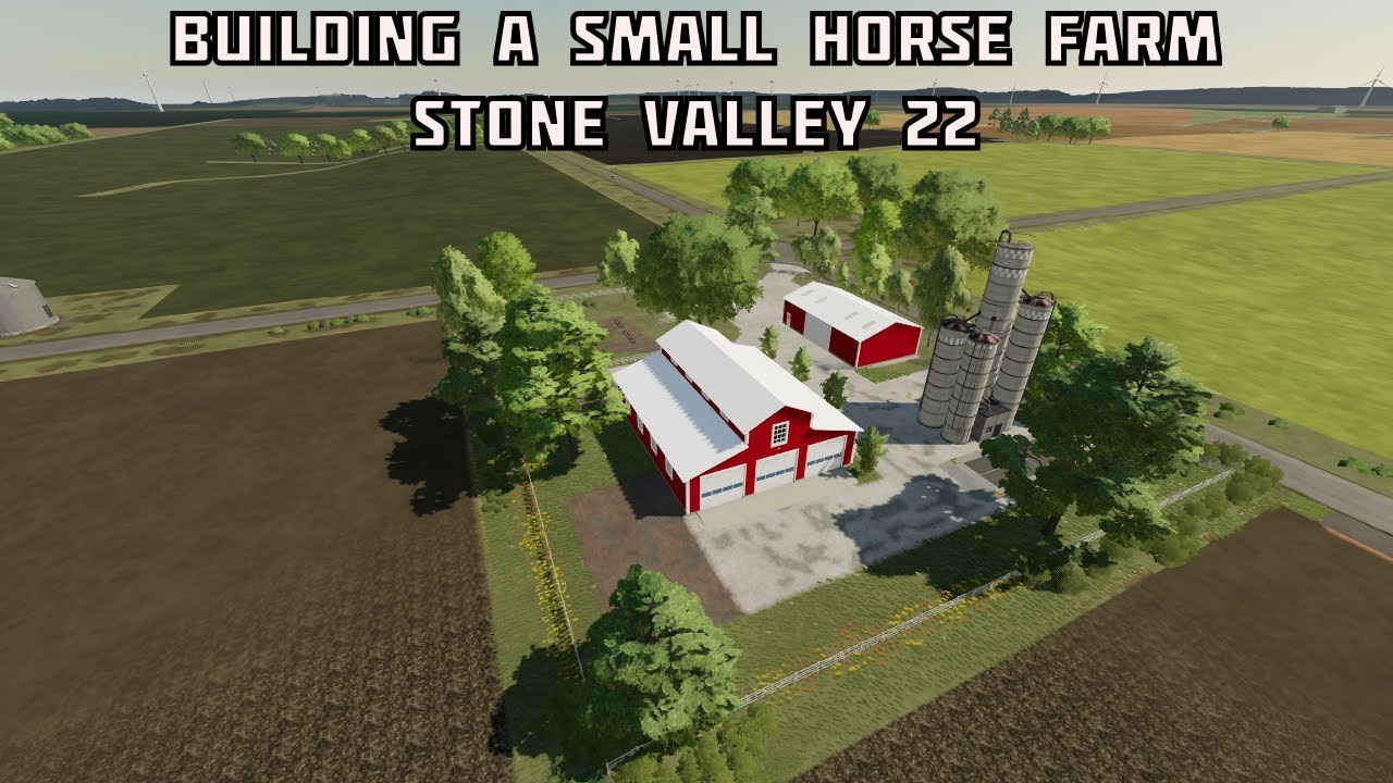 Building A Small HORSE RANCH On Stone Valley 22 | Farming Simulator 22 ...