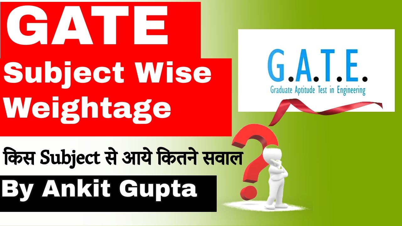 GATE Subject wise weightage and Non-Tech Weightage | Ankit Gupta ...