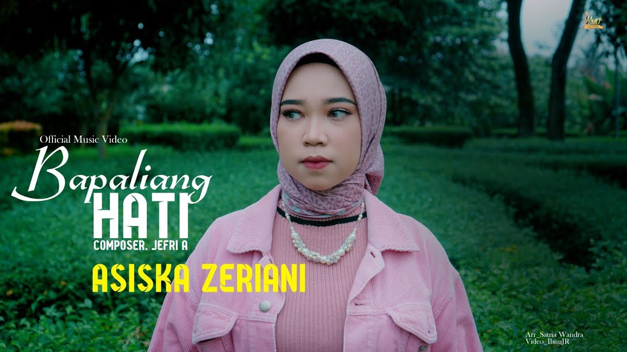 BAPALIANG HATI~ASISKA ZERIANI ( Official Music Vidio ) - YouTube