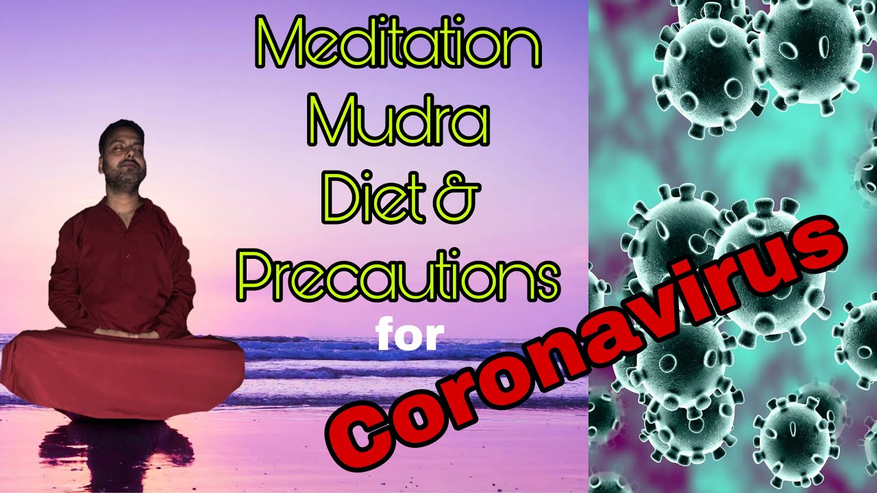 Meditation|Mudra|Diet & Precautions for current situation|Corona Virus ...