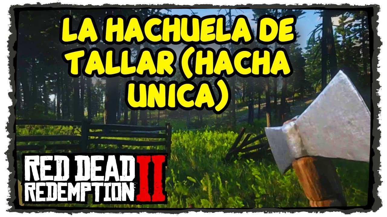 🔥 Cómo CONSEGUIR la HACHUELA de TALLAR (HACHA ÚNICA) en RED DEAD ...