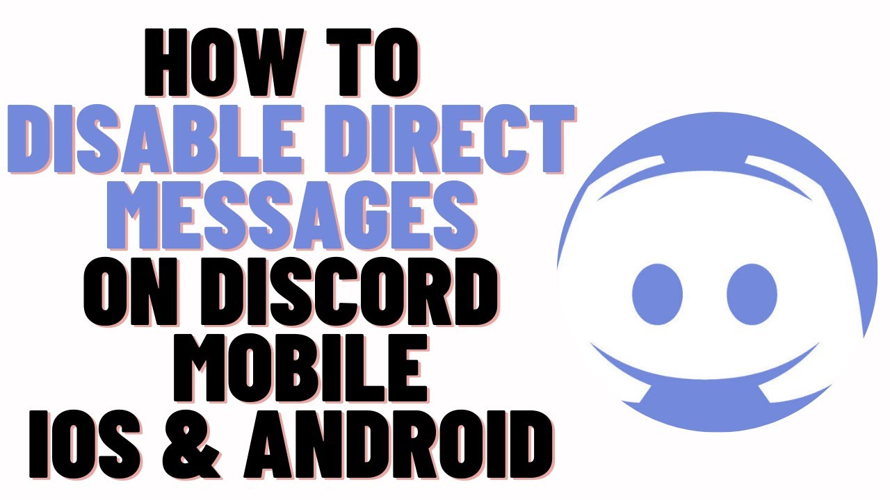 How To Disable Direct Messages On Discord Mobile How To Turn Off DMs On how-to-disable-direct-messages-on-discord-mobile-how-to-turn-off-dms-on
