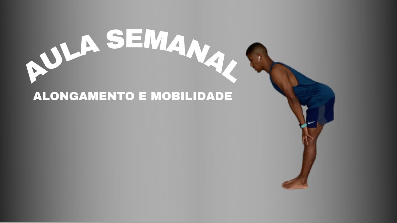 AULA 1 - ALONGAMENTO E MOBILIDADE. - YouTube