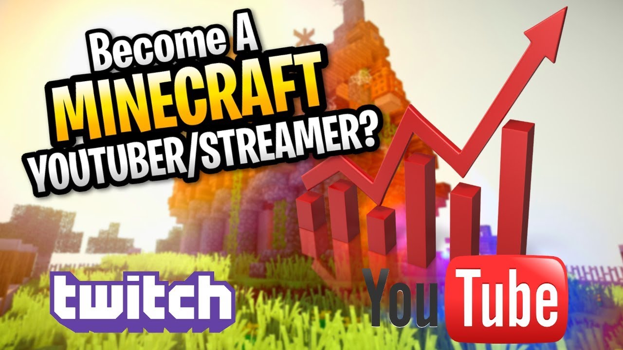 How To Grow A Minecraft Channel In 2018! Youtuber/ Streamer Tips ...
