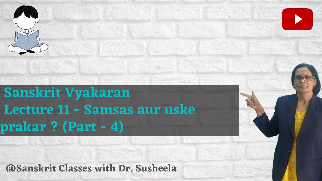 Sanskrit Vyakaran - Lecture 11- Samas aur uske prakar (Part-4) ? By Dr ...