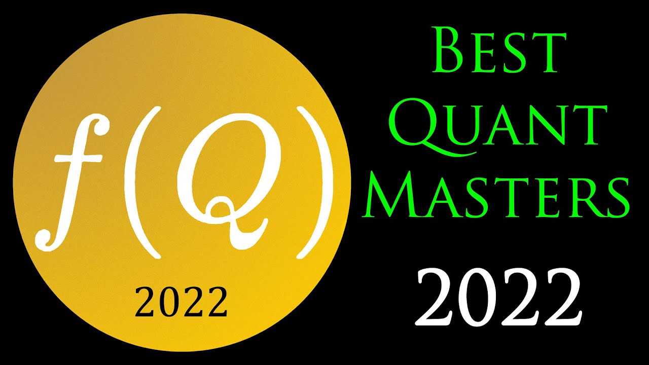 Top Quant Masters 2022 - Fancy Quant Honorable Mentions - YouTube