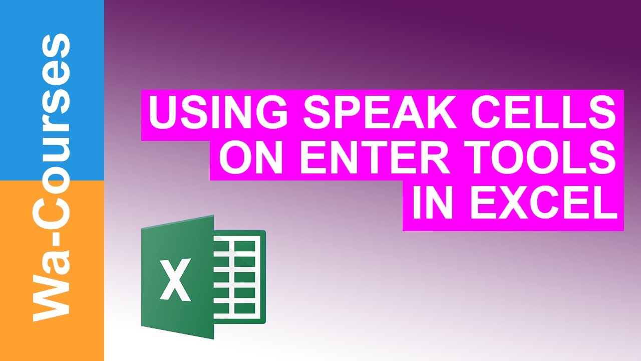 Using Speak Cells on Enter Tool in Excel - YouTube