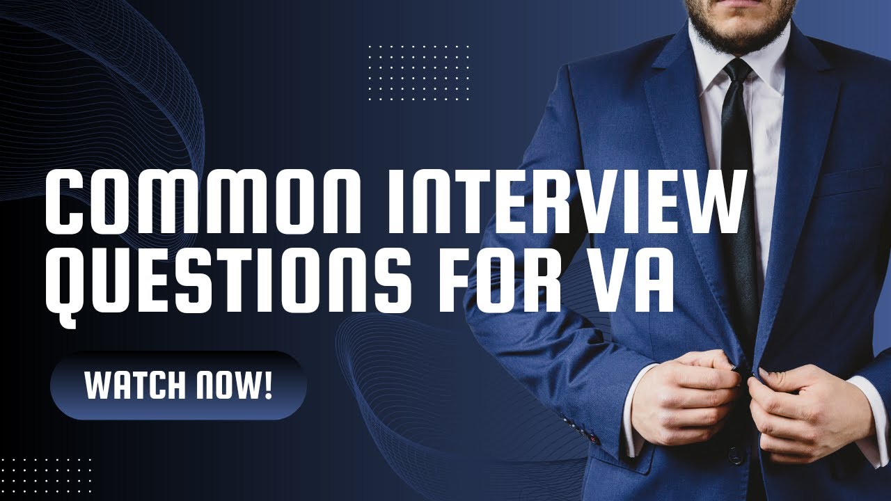 COMMON INTERVIEW QUESTIONS AND ANSWERS FOR VA YouTube common-interview-questions-and-answers-for-va-youtube