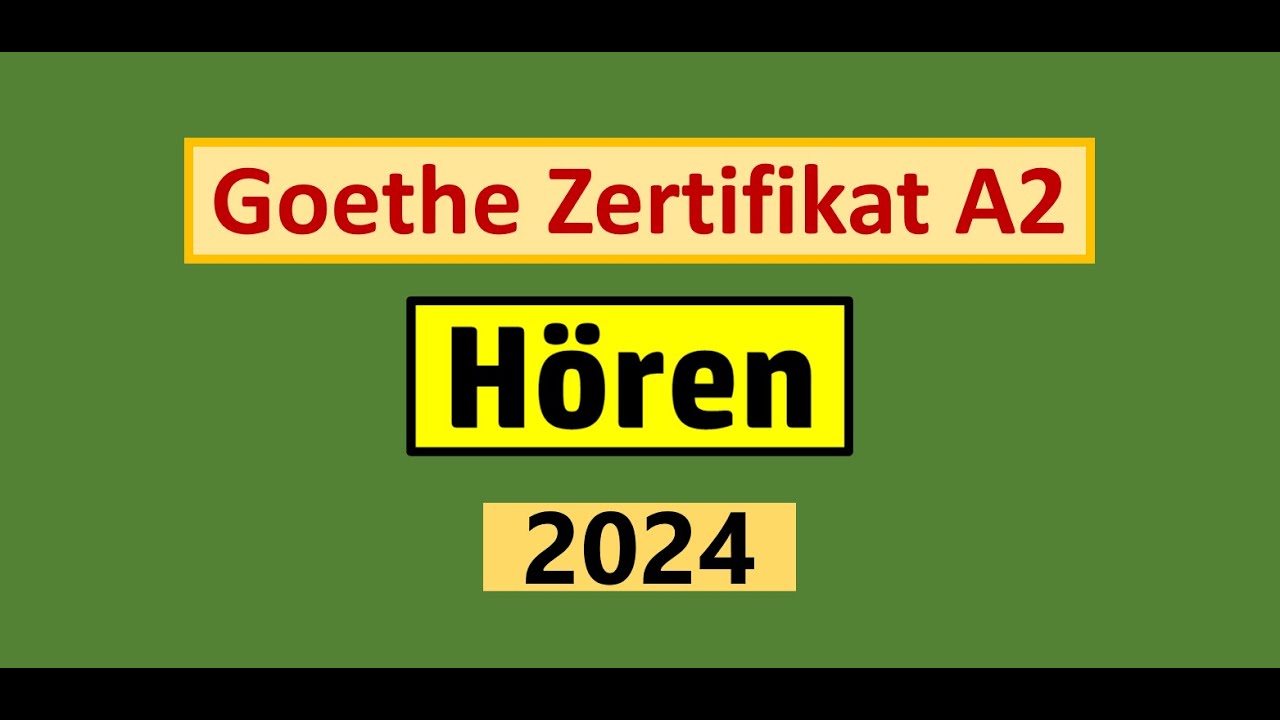 Goethe Zertifikat A2 Hören Modelltest 2024 mit Lösung am Ende || Vid ...