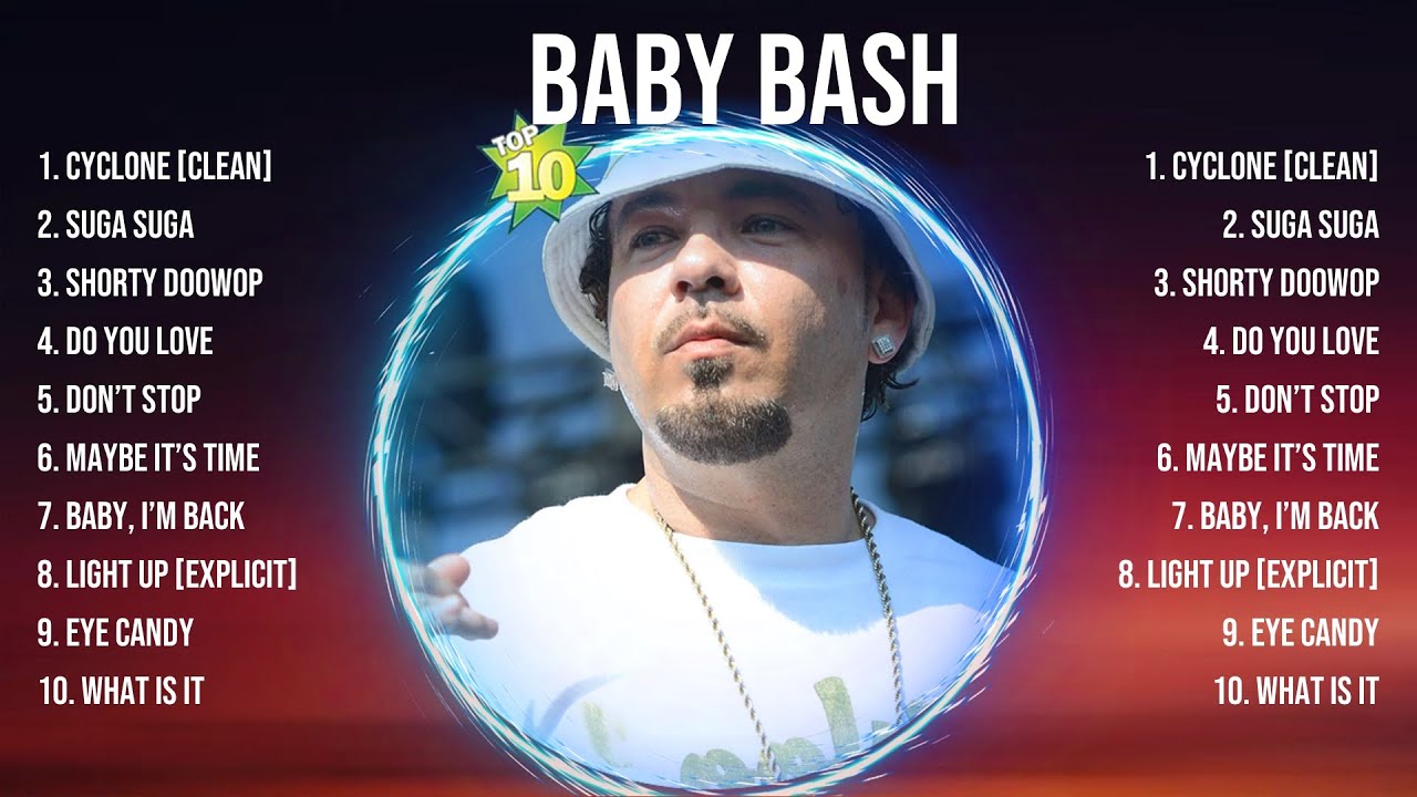 Baby Bash Mix Top Hits Full Album ️ Full Album ️ Best 10 Hits Playlist ...