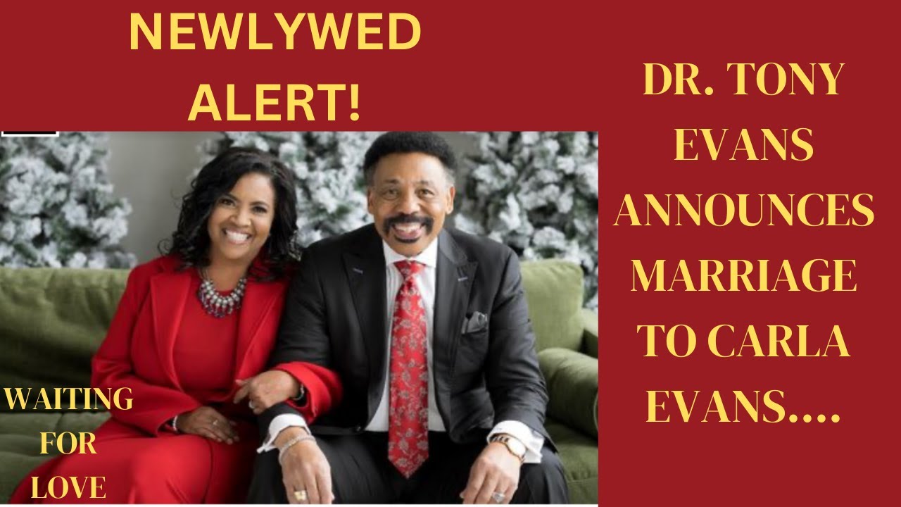 Dr Tony Evans Announces Marriage To Carla Evans YouTube