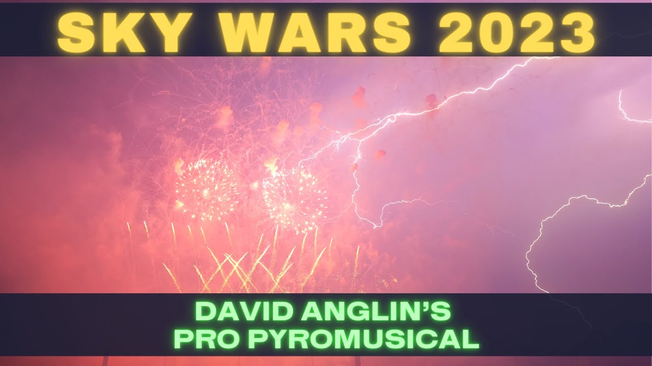 Sky Wars 2023 - Pro Pyromusical #2 by David Anglin with RKM Fireworks ...