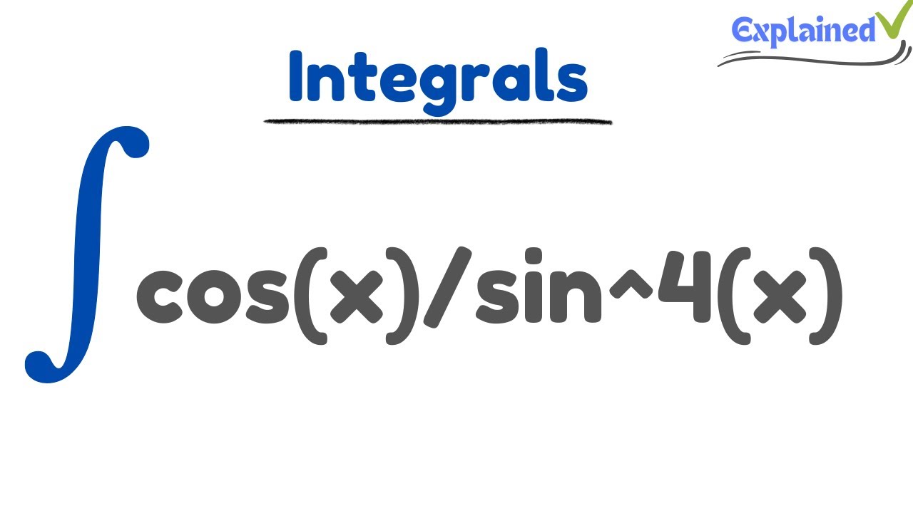 Integral of cos(x)/sin^4(x) (substitution) - YouTube