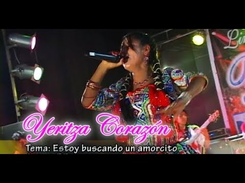 YERITZA CORAZON / ESTOY BUSCANDO UN AMORCITO