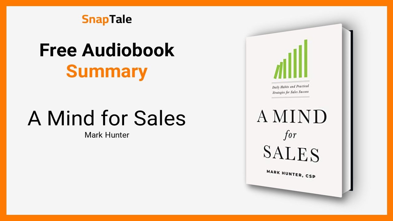 A Mind for Sales by Mark Hunter: 8 Minute Summary - YouTube
