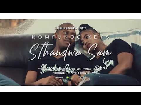 Music Video: Sthandwa Sam by Nomfundo keys - YouTube