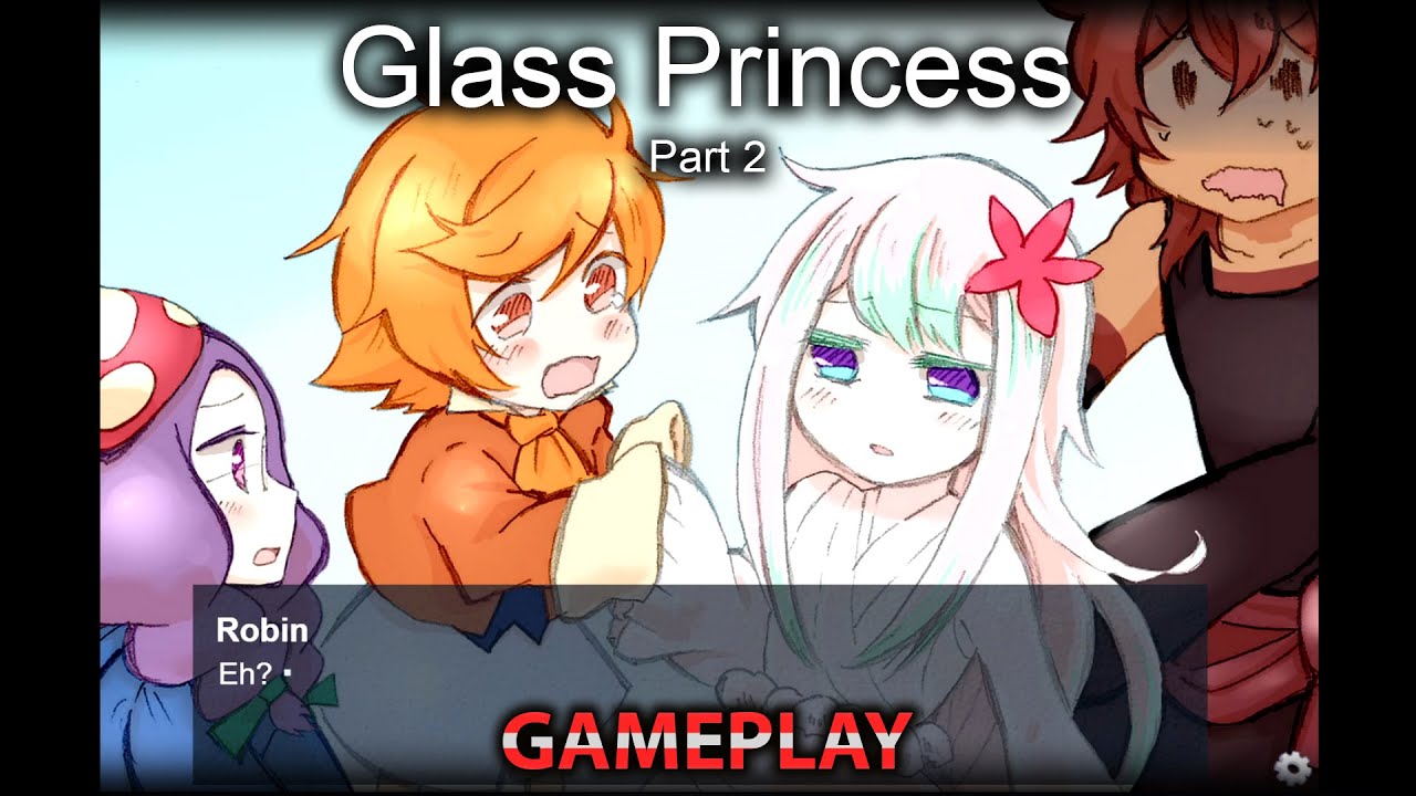 [PART 2] Glass Princess - Visual Novel Game(GAMEPLAY) - YouTube