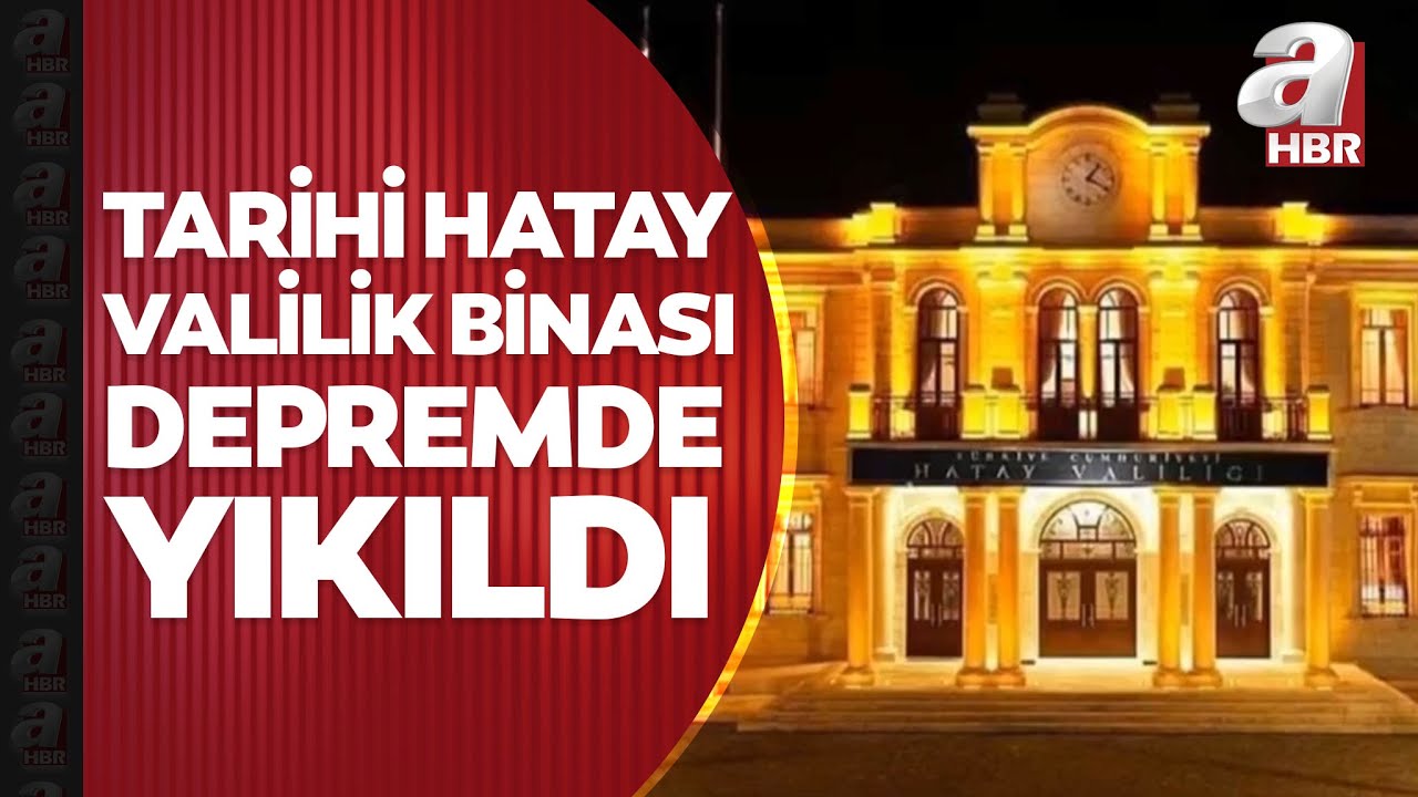 Tarihi Hatay Valilik binası depremde yıkıldı | A Haber - YouTube