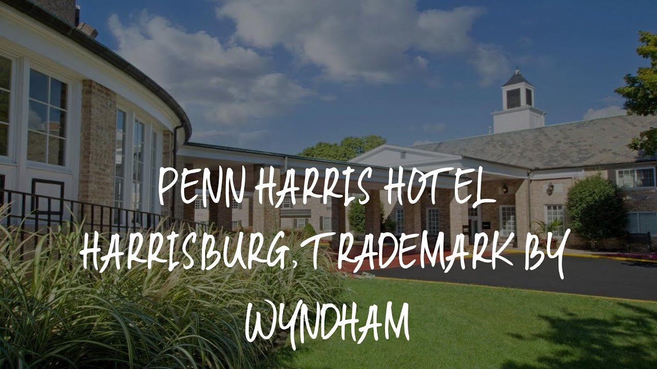 Penn Harris Hotel Harrisburg, Trademark by Wyndham Review - Harrisburg ...