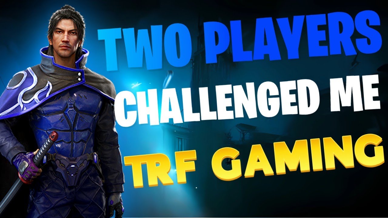 Two Pro Players Challenged Me ||TRF GAMING||#1v2 || - YouTube