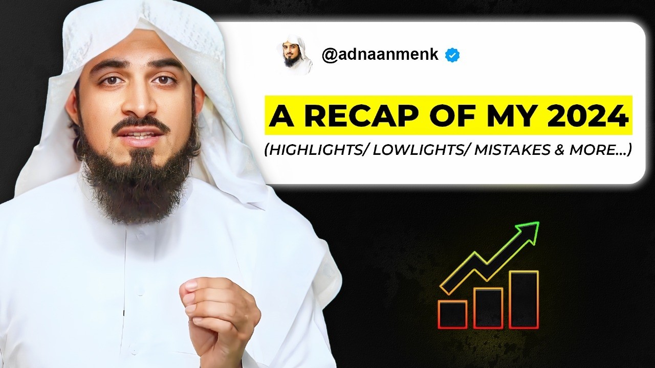 My 2024 Journey : Highlights, Mistakes, and Takeaways || Adnaan Menk ...