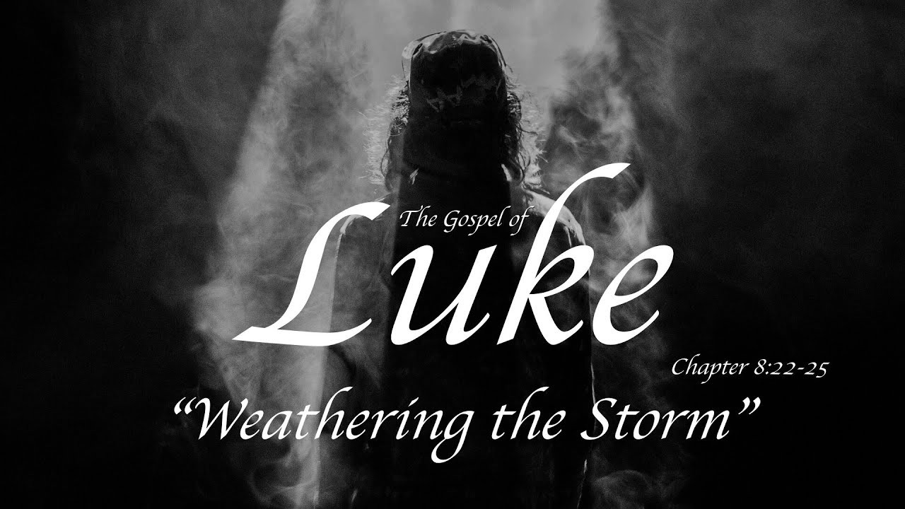 9am Weathering The Storm Luke 8 22 25 Calvary Chapel New Harvest 9am Weathering The Storm Luke 8 22 25 Calvary Chapel New Harvest