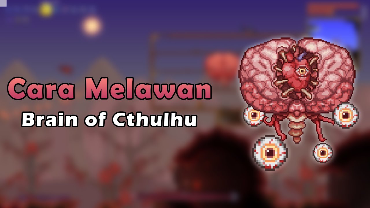 Cara Mengalahkan Brain Of Cthulhu ( BOC ) di Terraria - YouTube