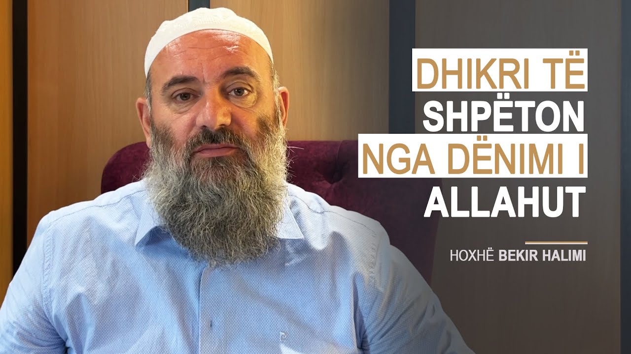 Dhikri të shpëton nga Dënimi i Allahut - Një hadith - Hoxhë Bekir ...