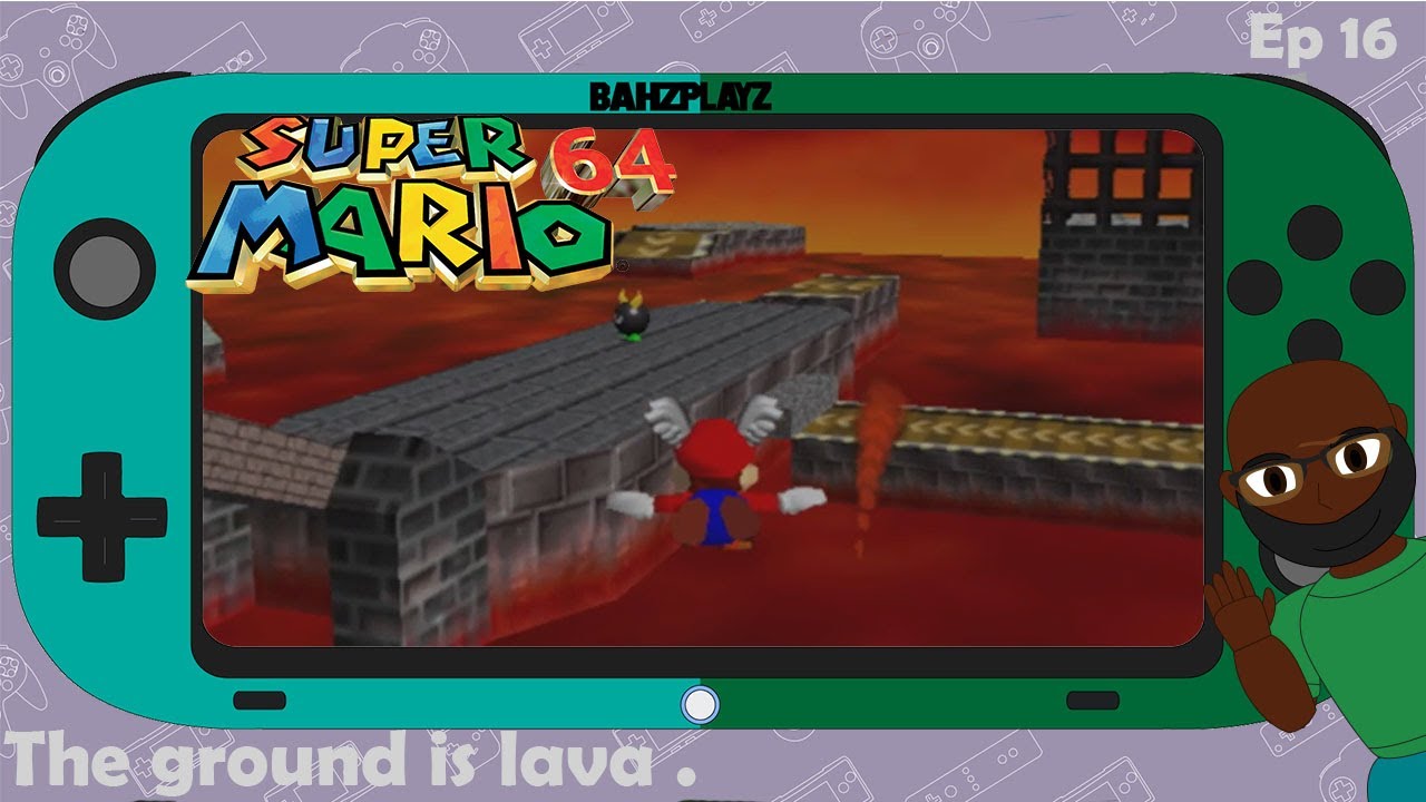 The ground is lava/ Super Mario 64 Ep 16 - YouTube