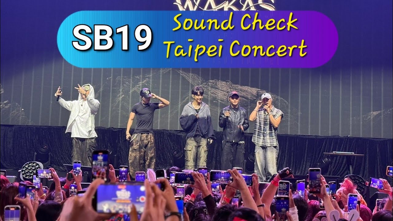 SB19 SAW WORLD TOUR CONCERT TAIPEI SOUND CHECK - YouTube