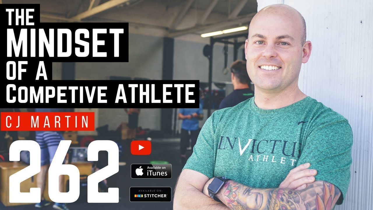 CJ Martin On The Mindset Of A Competitive Athlete - 262 - YouTube
