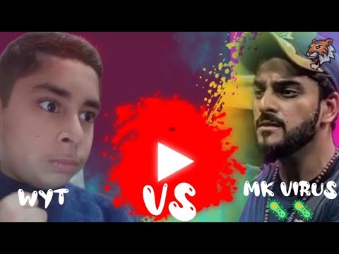 WYT VS MK VIRUS🦠🦠THE KING OF THE RING OF THE SCRIPTED CONTENT CREATOR # ...