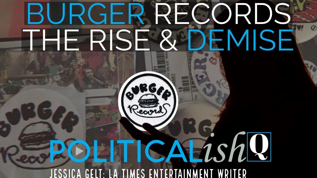 Burger Records: The Rise and Demise Ft. Jessica Gelt: LA Times ...