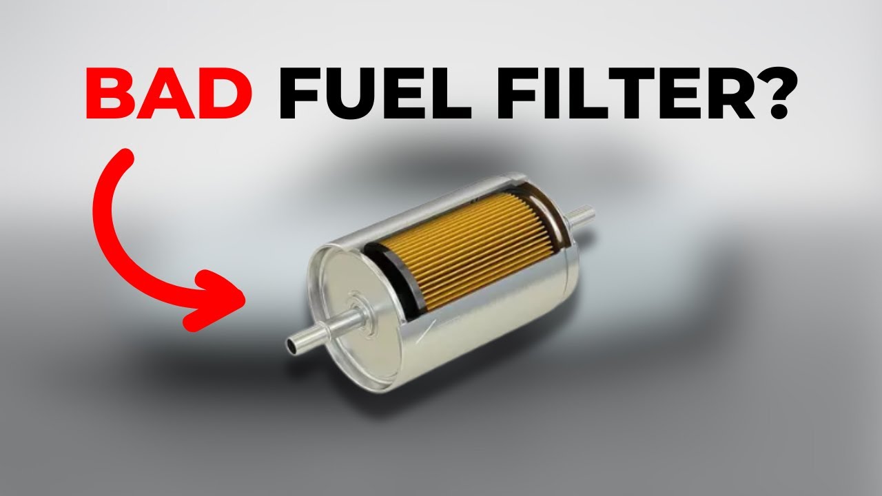 What Are Signs Of A Bad Fuel Filter
