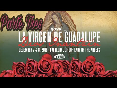 La Virgen de Guadalupe "Dios Inantzin" 2018 (3) - YouTube