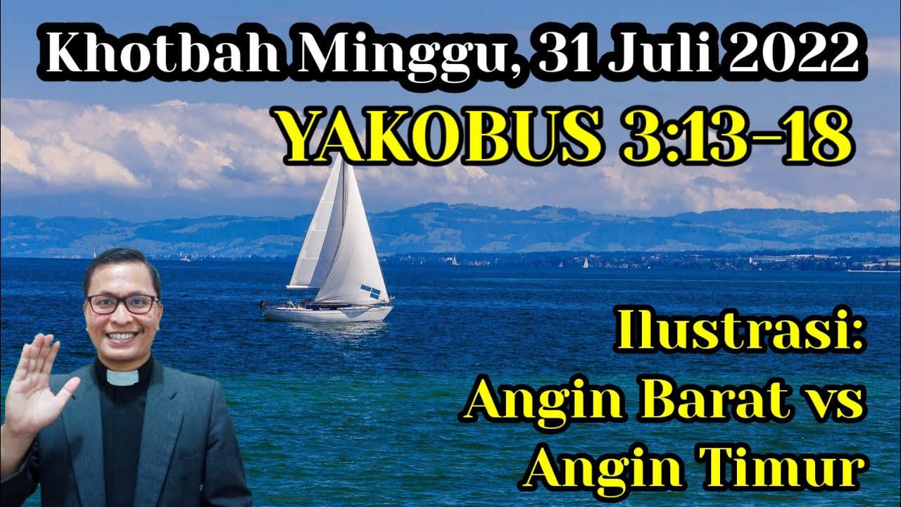 Khotbah Minggu 31 Juli 2022 (Yakobus 3:13-18) - YouTube