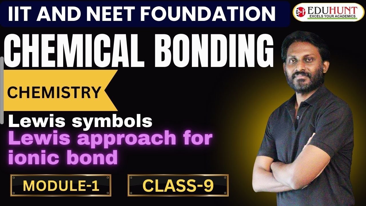 4. Lewis approach for ionic bond | Chemical bonding |Module-1 | # ...
