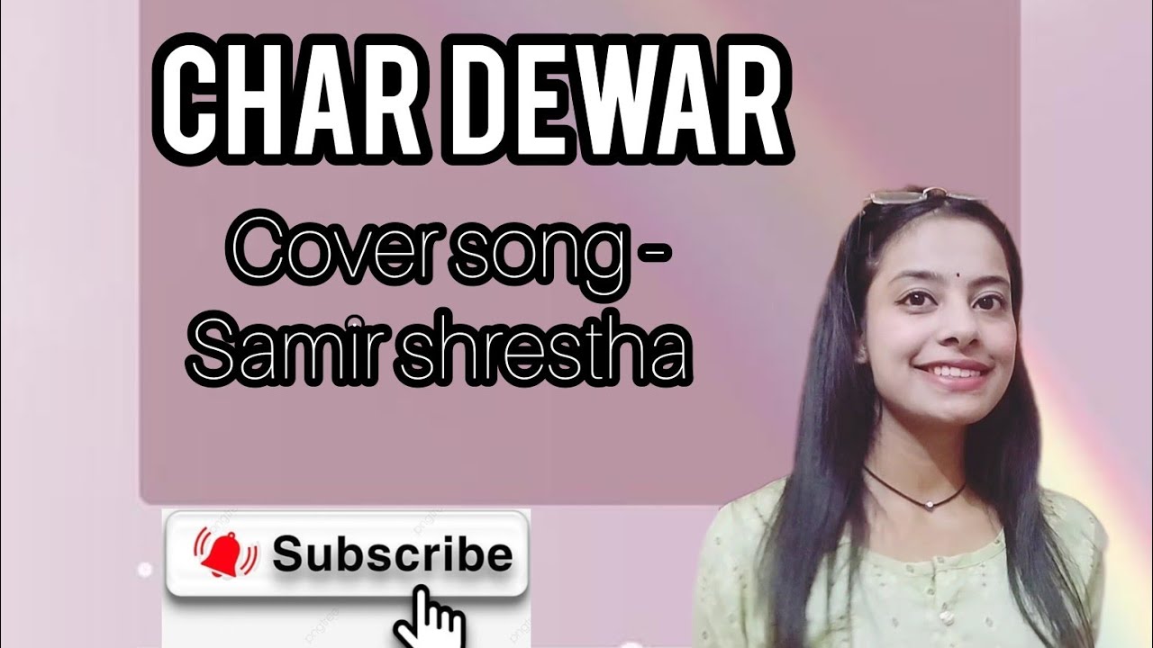 char dewar (Samir shrestha) ~ female cover- Diya - YouTube
