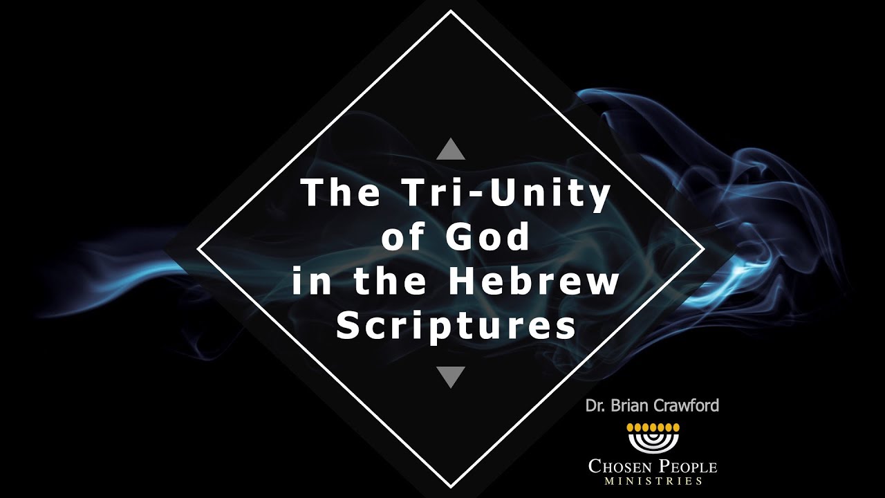 November 19, 2022 | The Tri-Unity of God in the Hebrew Scriptures | Dr ...