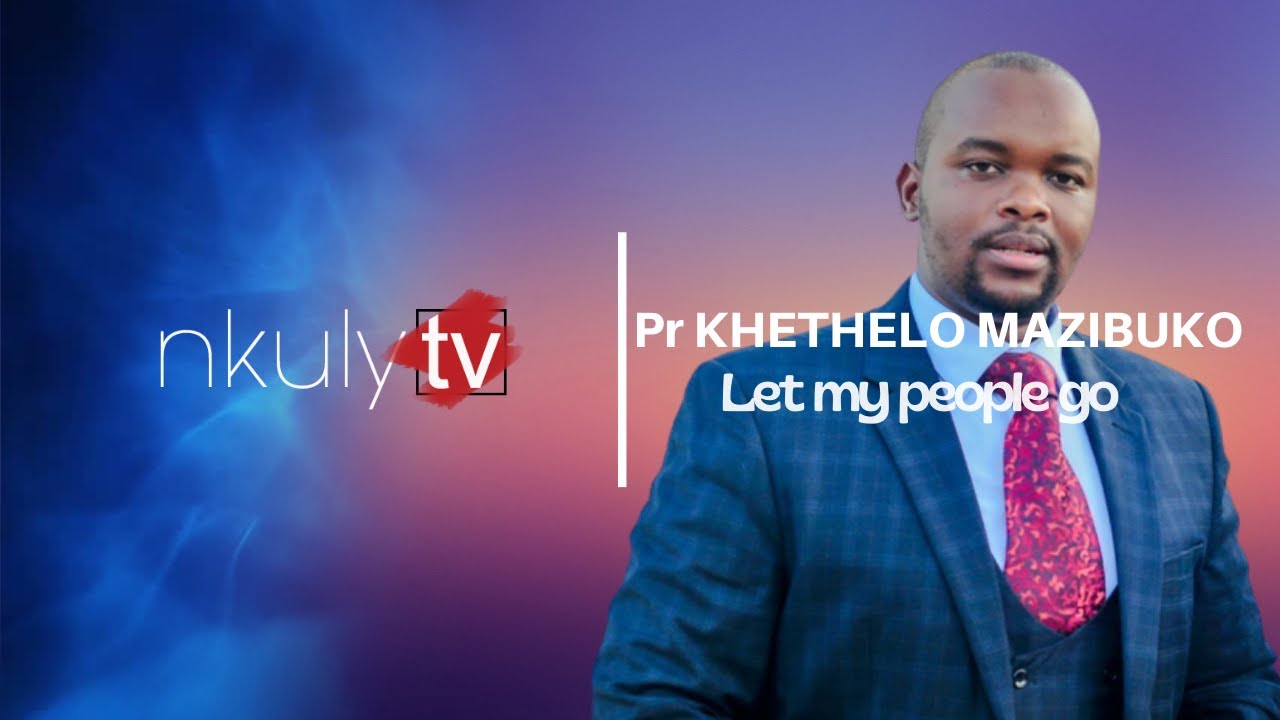 Pastor Khethelo Mazibuko. Let my people go - YouTube